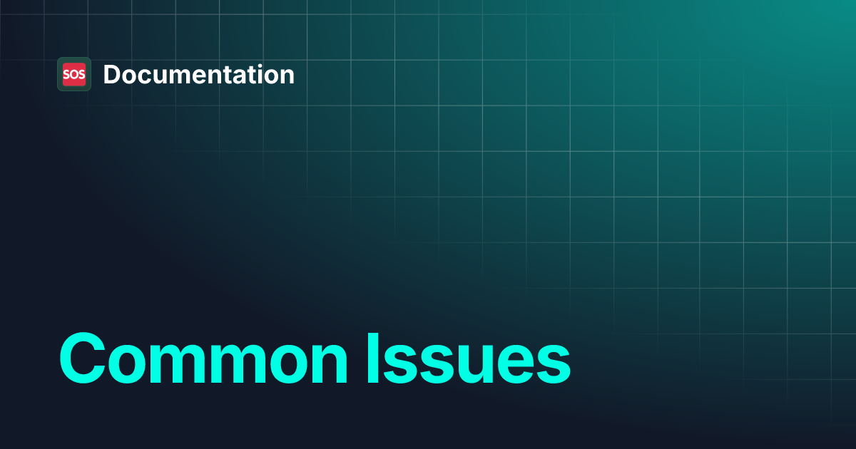 Common Issues | Documentation